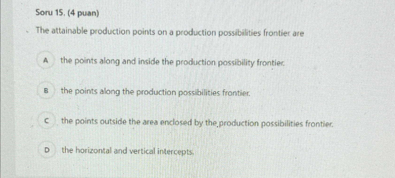 Solved Soru 15, (4 ﻿puan)The attainable production points on | Chegg.com