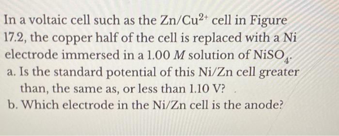 Solved In a voltaic cell such as the Zn/Cu2+ cell in Figure | Chegg.com