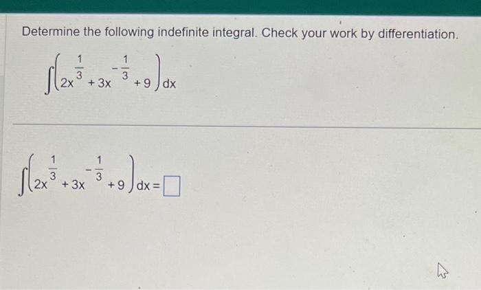 Solved Determine the following indefinite integral. Check | Chegg.com