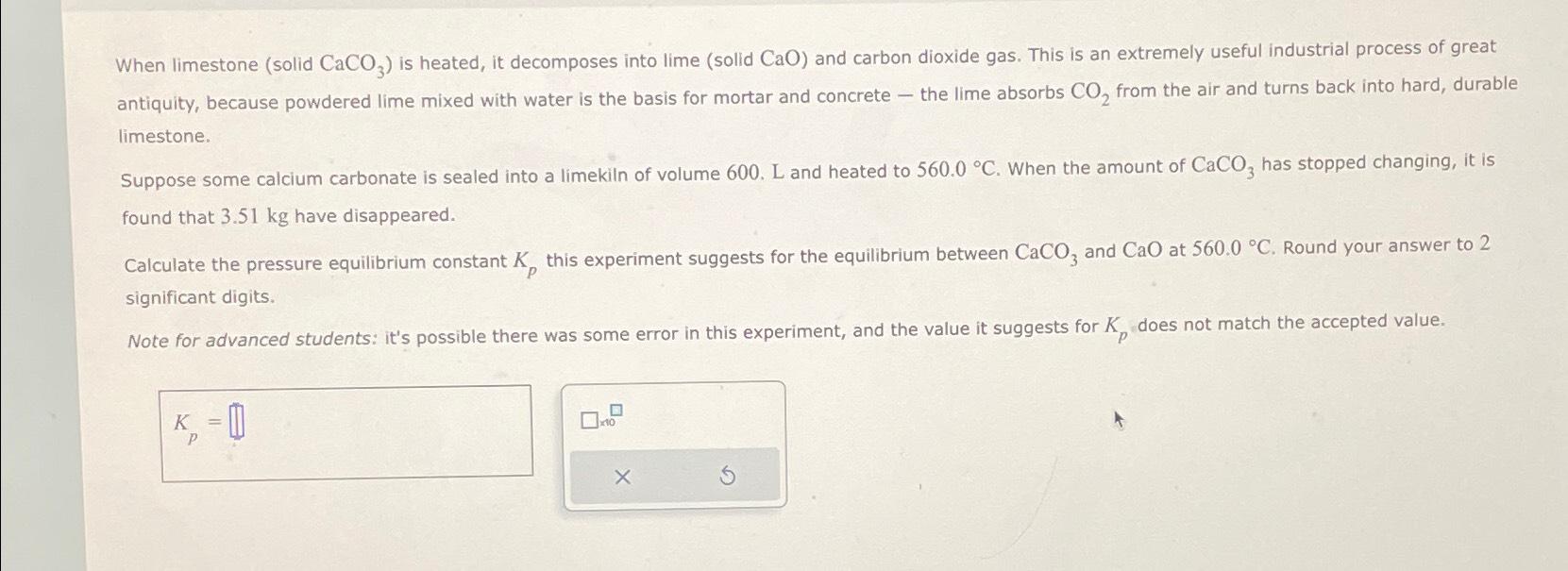 Solved When limestone (solid CaCO3 ) ﻿is heated, it | Chegg.com