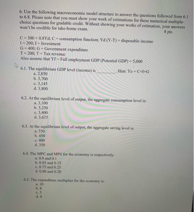 Solved 8 pts 6. Use the following macroeconomic model | Chegg.com