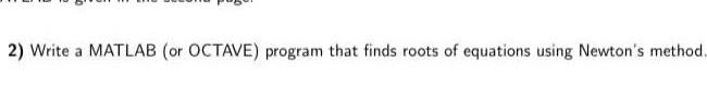 Solved 2 Write A Matlab Or Octave Program That Finds