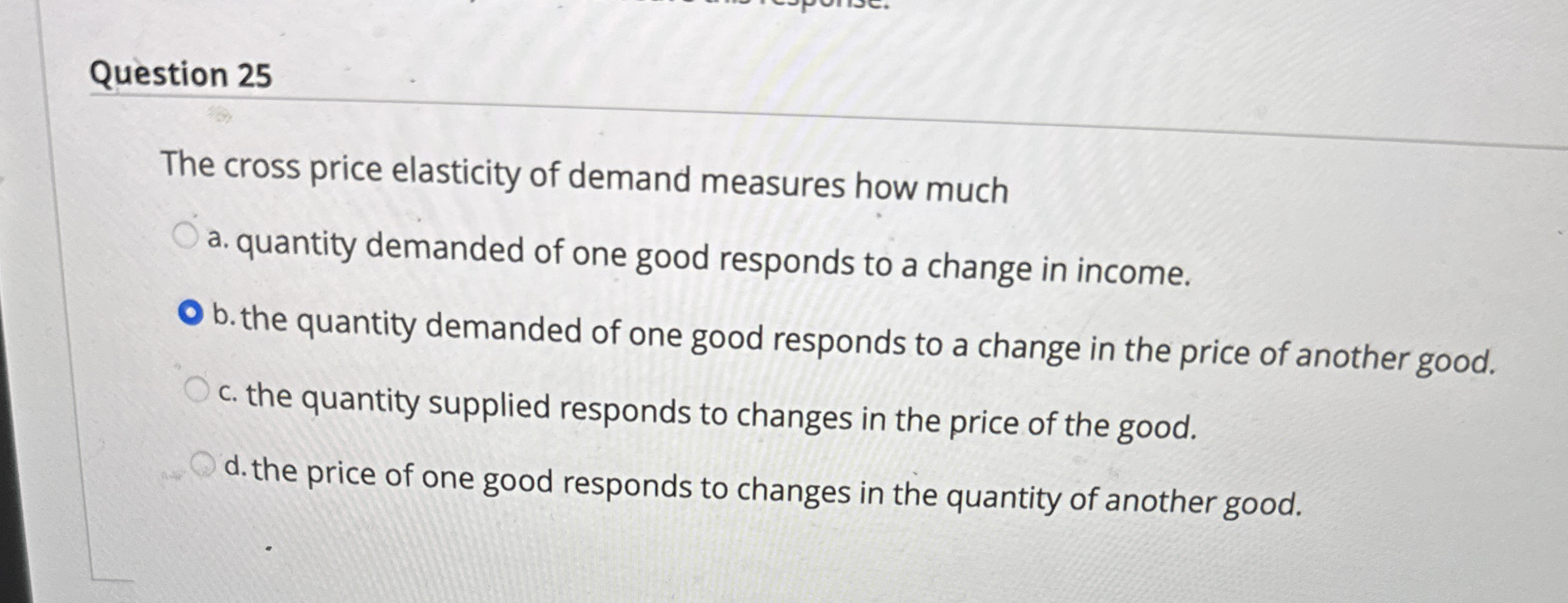 Solved Question 25The cross price elasticity of demand | Chegg.com