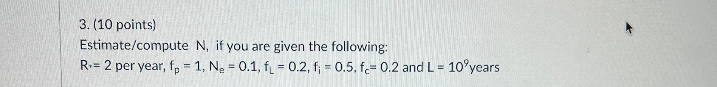 Solved (10 ﻿points)Estimate/compute N, ﻿if you are given the | Chegg.com