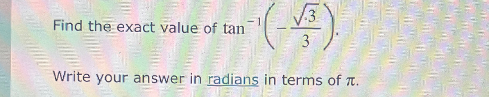 Solved Find the exact value of tan-1(-323)Write your answer | Chegg.com
