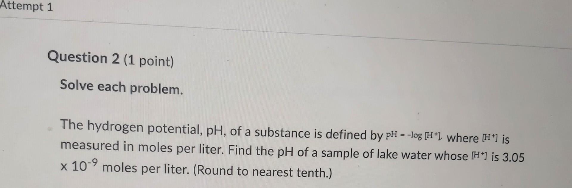 Solved Question 2 (1 point) Solve each problem. The hydrogen | Chegg.com