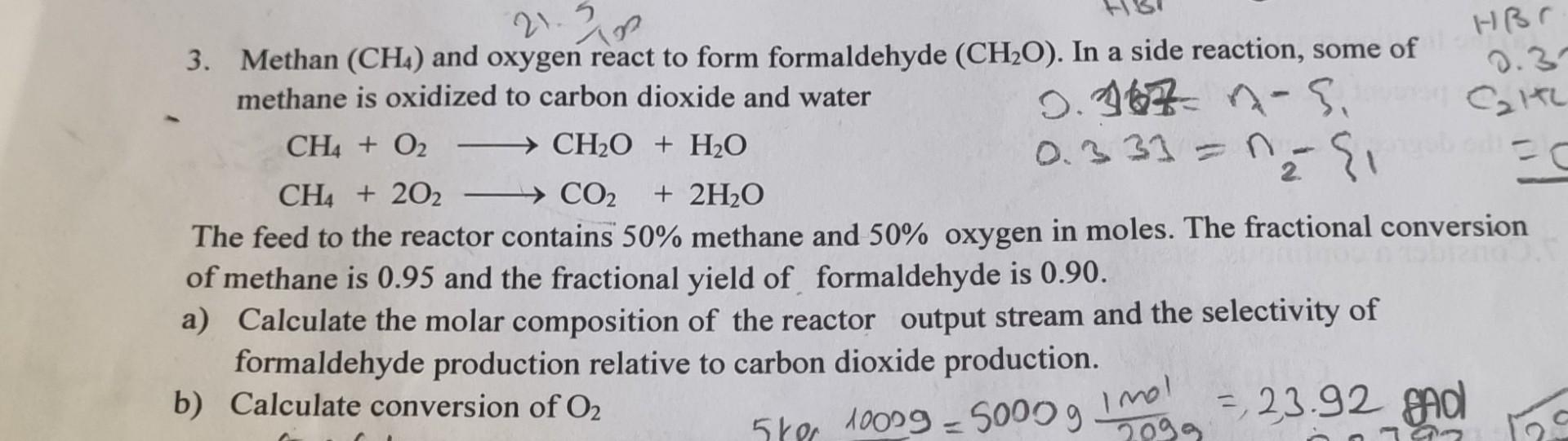 3. Methan (CH4) and oxygen react to form formaldehyde | Chegg.com