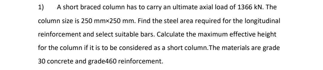 Solved 1) A short braced column has to carry an ultimate | Chegg.com