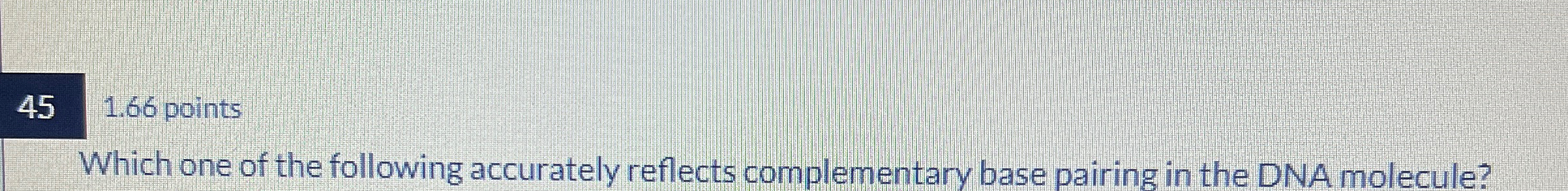 Solved 45,1.66 pointsWhich one of the following accurately | Chegg.com Solved 45,1.66 pointsWhich one of the following accurately | Chegg.com