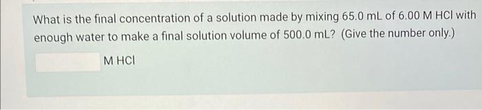 Solved What is the final concentration of a solution made by | Chegg.com