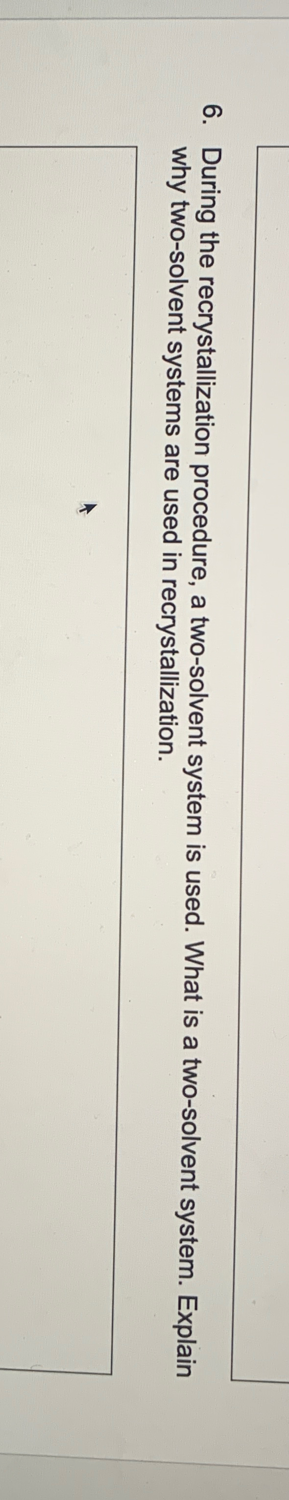 Solved During the recrystallization procedure, a two-solvent | Chegg.com