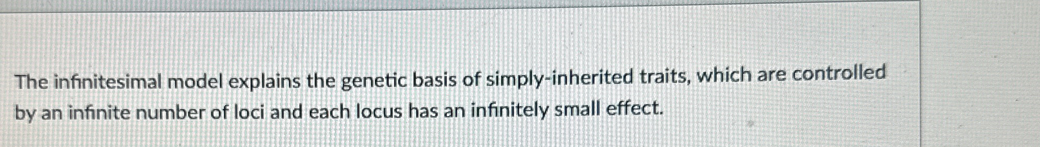 Solved The infinitesimal model explains the genetic basis of | Chegg.com