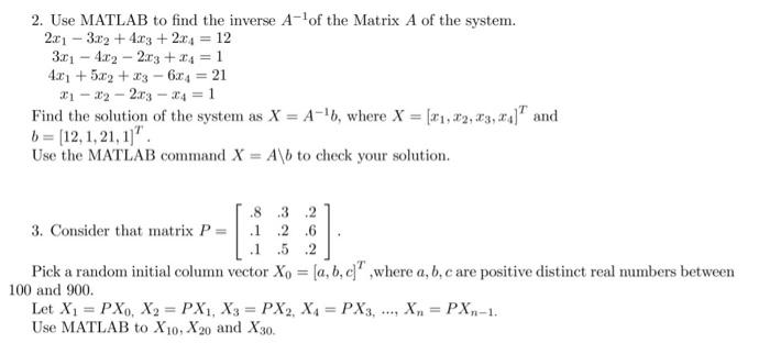 Solved 2. Use MATLAB to find the inverse A−1 of the Matrix A | Chegg.com
