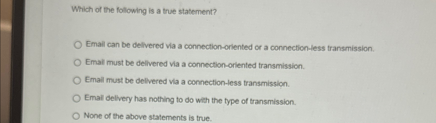 Solved Which of the following is a true statement?Email can | Chegg.com