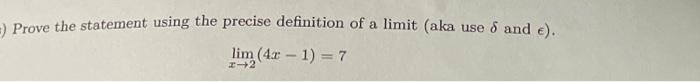 1) Prove the statement using the precise definition | Chegg.com