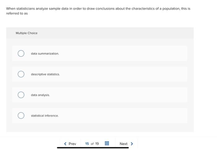 Solved When statisticians analyze sample data in order to | Chegg.com