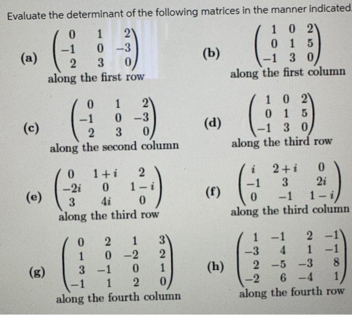 Solved 4. Evaluate the determinant of the following matrices | Chegg.com
