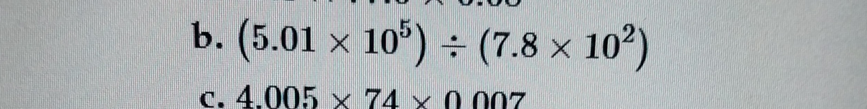 Solved How to solve b. (5.01×105)÷(7.8×102) | Chegg.com