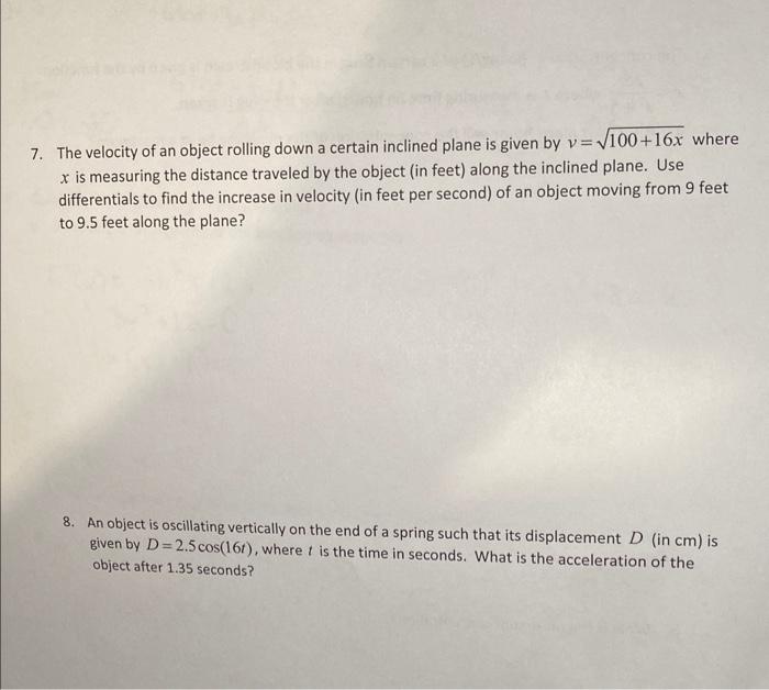 Solved 7. The velocity of an object rolling down a certain | Chegg.com
