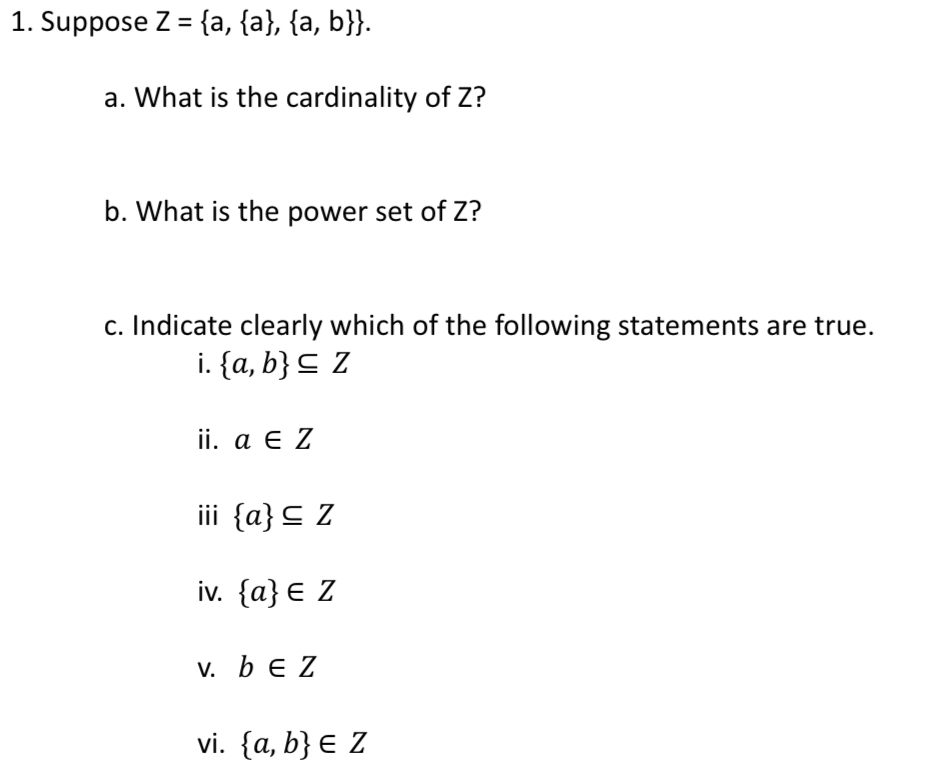 Solved Suppose Z={a,{a},{a,b}}.a. ﻿What is the cardinality | Chegg.com