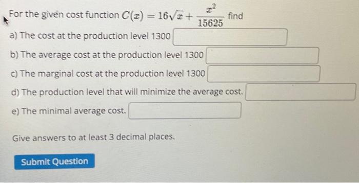 Solved For the given cost function C(x)=16x+15625x2 find a) | Chegg.com