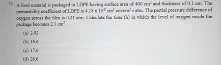 Solved A food material is packaged in LDPE having surface | Chegg.com