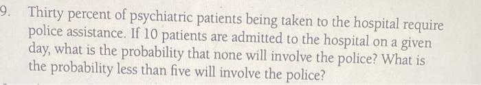 Solved Thirty percent of psychiatric patients being taken to | Chegg.com