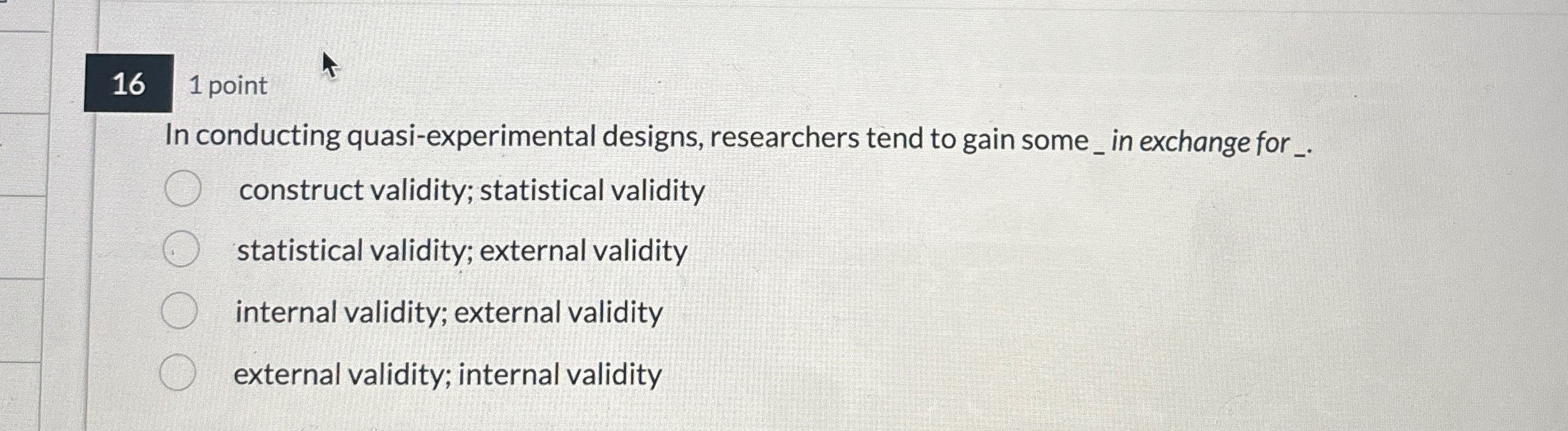 Solved 161 ﻿pointIn conducting quasi-experimental designs, | Chegg.com