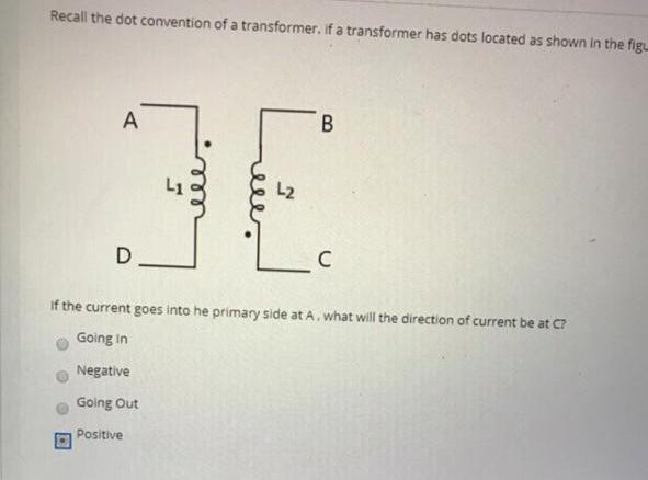 Solved Recall the dot convention of a transformer, if a | Chegg.com