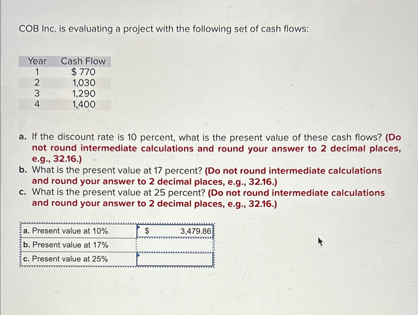 Solved COB Inc. is evaluating a project with the following | Chegg.com