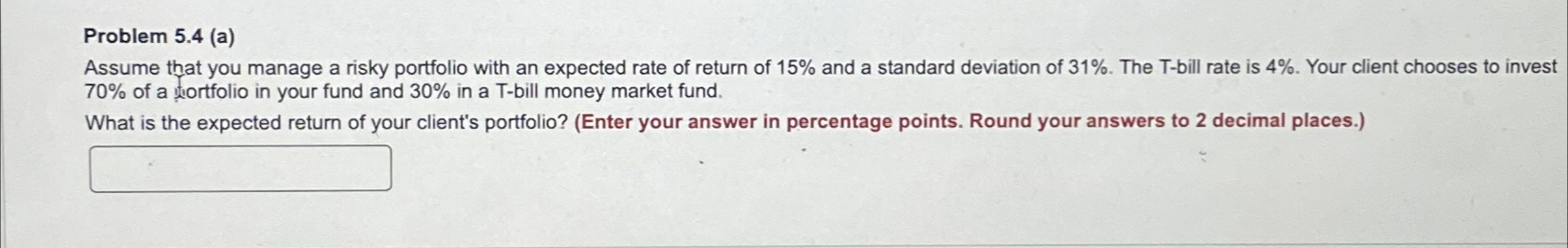 Solved Problem 5.4 (a)Assume that you manage a risky | Chegg.com