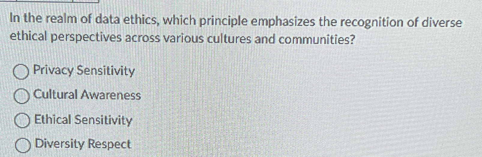 Solved In the realm of data ethics, which principle | Chegg.com