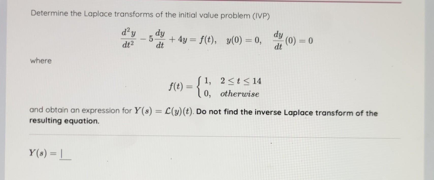 Solved Determine the Laplace transforms of the initial value | Chegg.com
