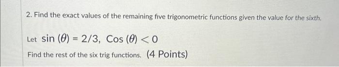 Solved 2. Find the exact values of the remaining five | Chegg.com