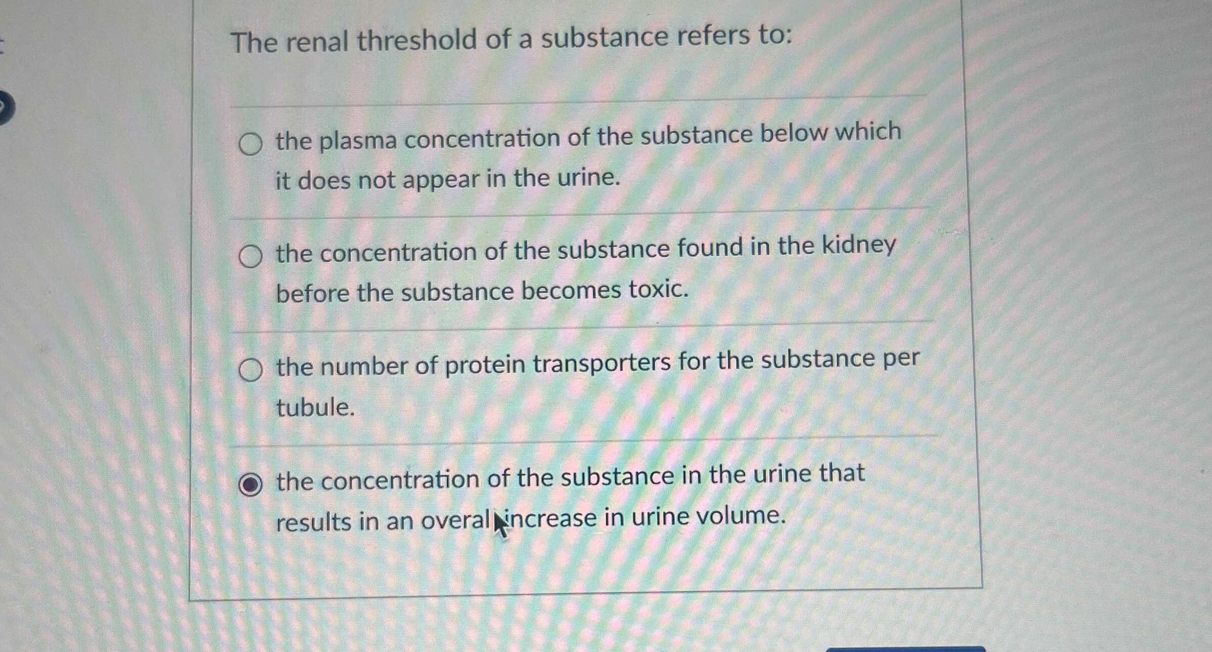 Solved The renal threshold of a substance refers to:the | Chegg.com