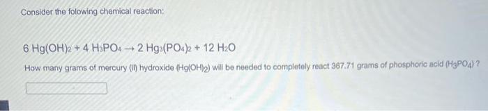 Solved Consider the folowing chemical reaction: 6 Hg(OH)2 + | Chegg.com