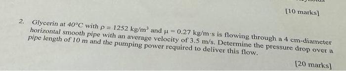 Solved 2. Glycerin at 40∘C with ρ=1252 kg/m3 and μ=0.27 | Chegg.com
