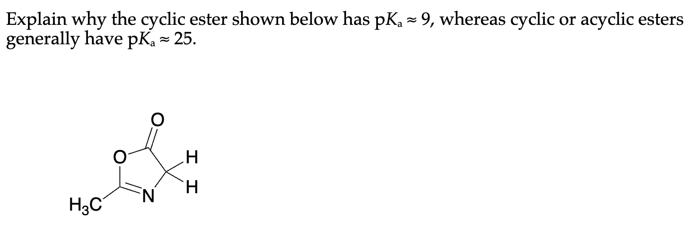 Solved Explain why the cyclic ester shown below has pKa~~9, | Chegg.com
