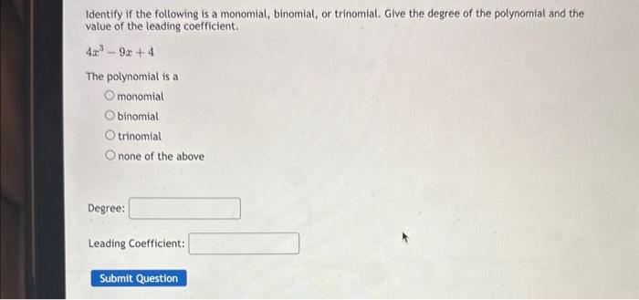 Solved Identify if the following is a monomial, binomial, or | Chegg.com