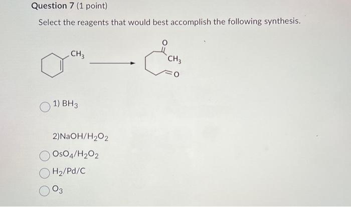 Solved Select the reagents that would best accomplish the | Chegg.com