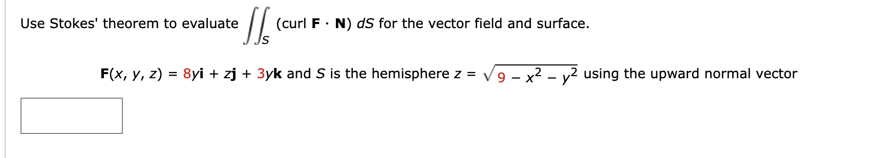 Solved Use Stokes Theorem To Evaluate S Curl F · ﻿n Ds For