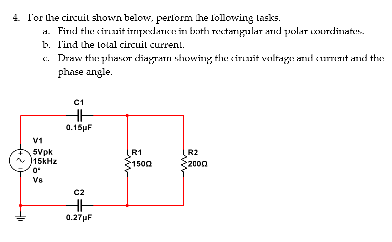 Solved For the circuit shown below, perform the following | Chegg.com