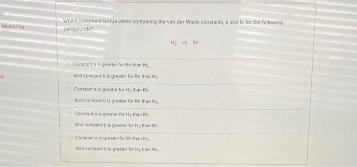 Solved Which statement is true when comparing the van der | Chegg.com
