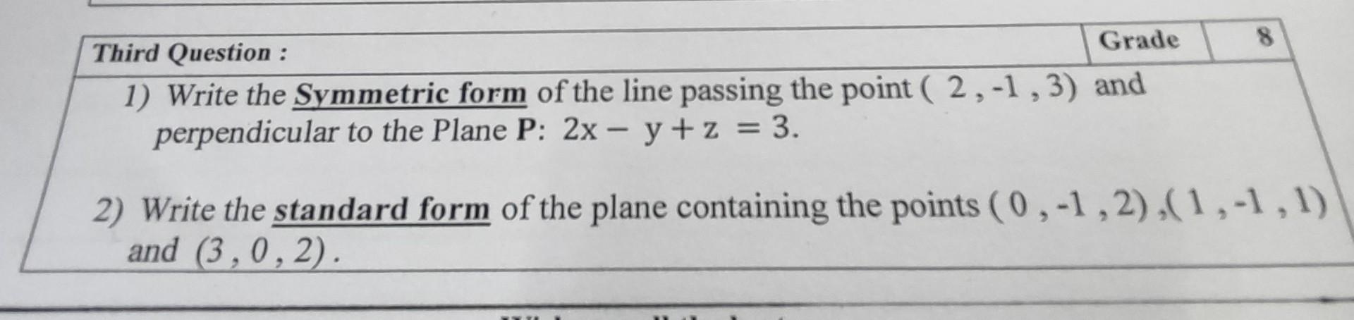 Solved Third Question 1 Write The Symmetric Form Of The