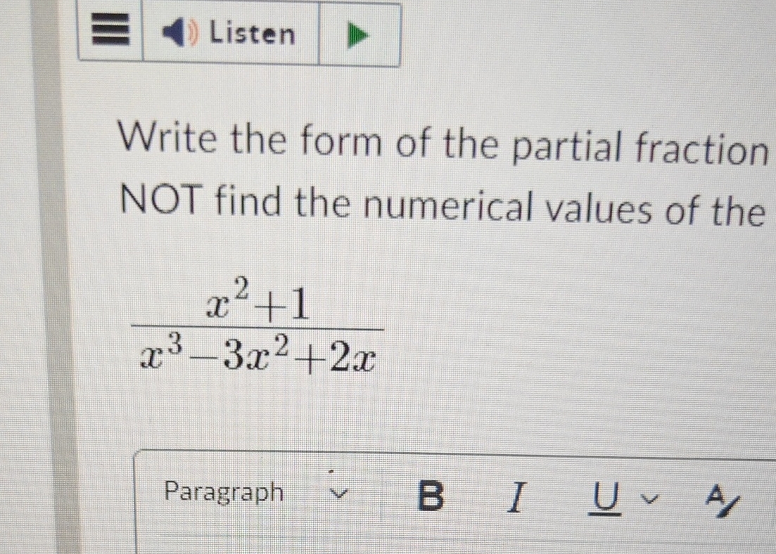 Solved ListenWrite the form of the partial fraction | Chegg.com