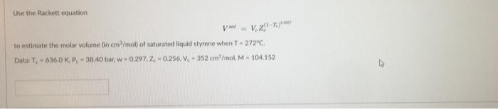 Solved Use the Rackett equation to estimate the molar volume | Chegg.com