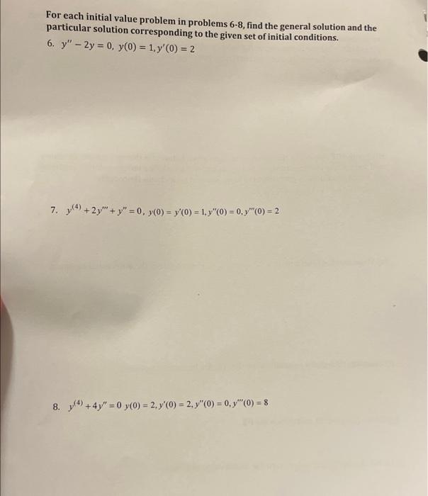 Solved For each initial value problem in problems 6−8, find | Chegg.com