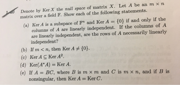 Solved Denote by Ker X the null space of matrix X. Let A be | Chegg.com