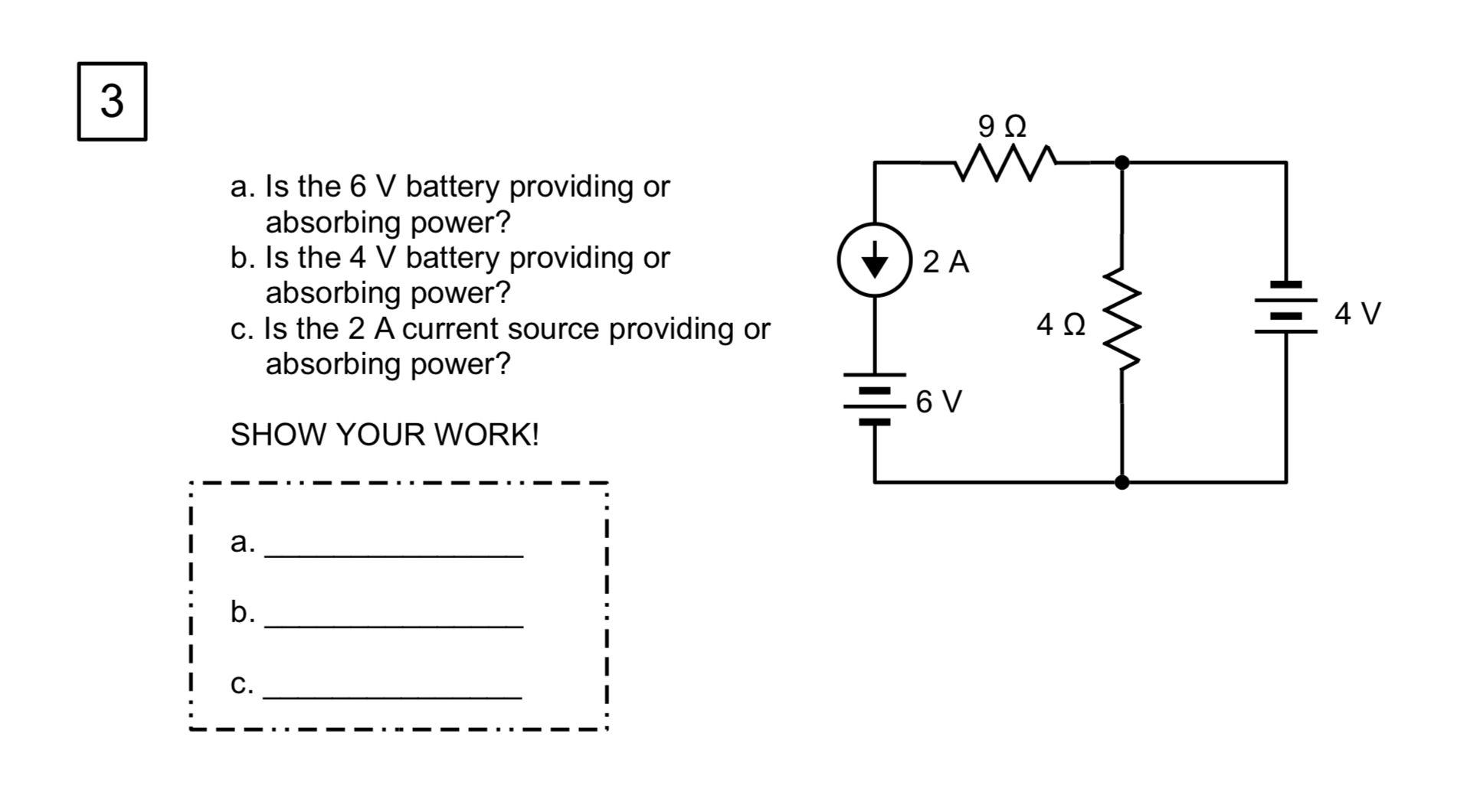 Solved 3a. ﻿Is the 6 ﻿V battery providing or absorbing | Chegg.com