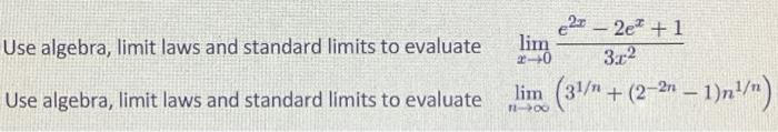 Solved Use algebra, limit laws and standard limits to | Chegg.com